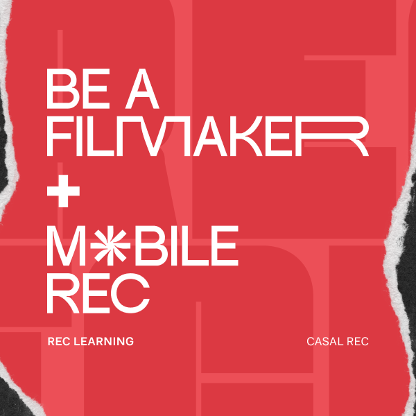 Be'a Filmmaker + REC Mobile - Casal REC | Hotmart
