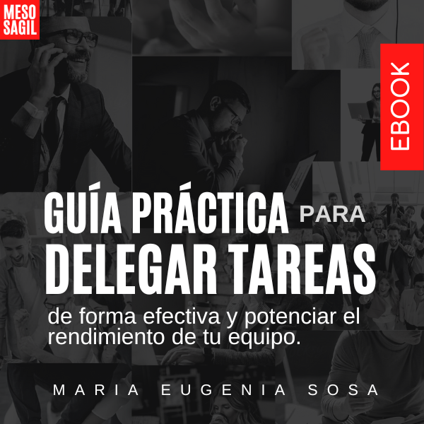Guía práctica para delegar tareas de forma efectiva y potenciar el ...