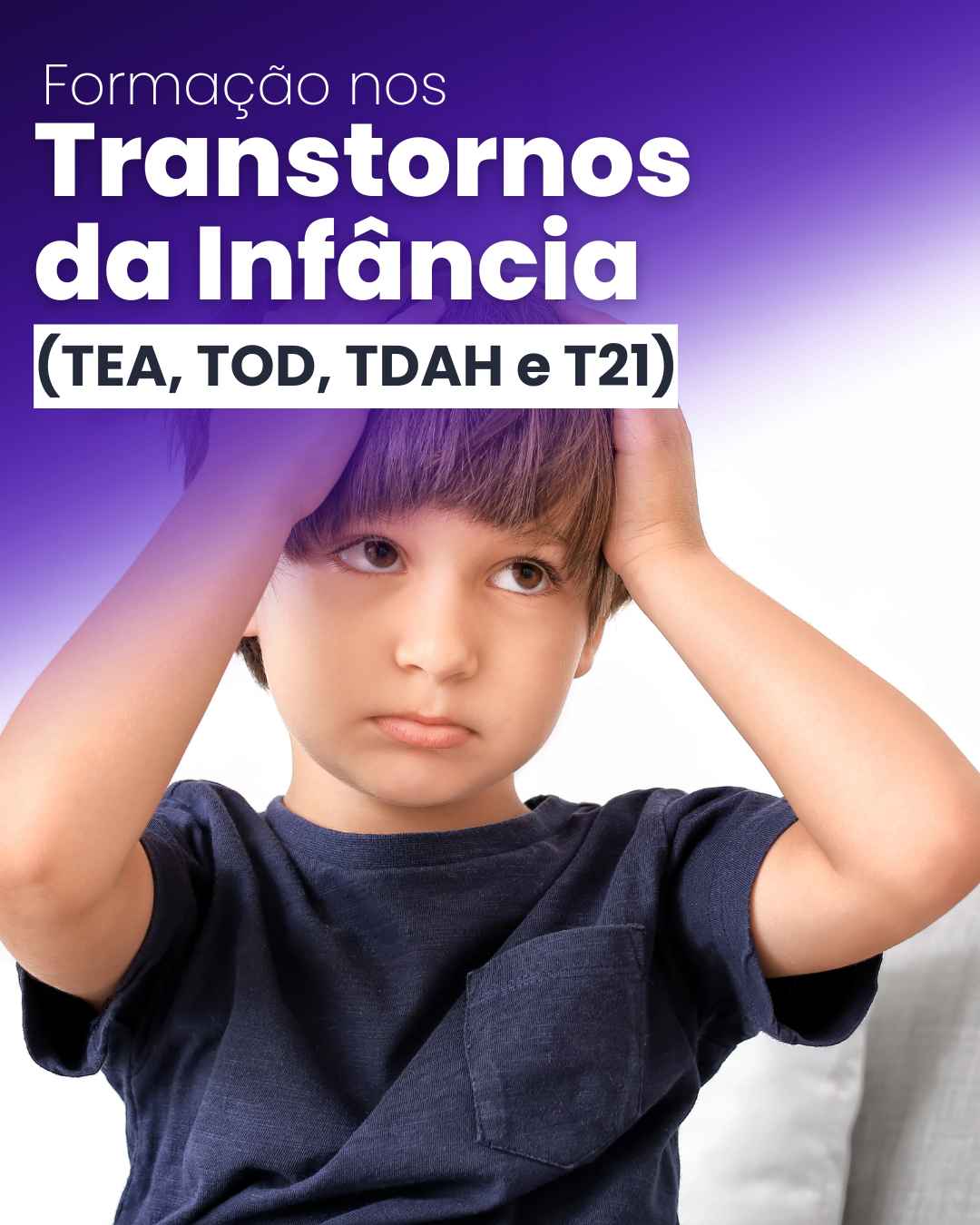 Formação nos Transtornos da Infância (TEA, TOD, TDAH e T21) - ElloC...