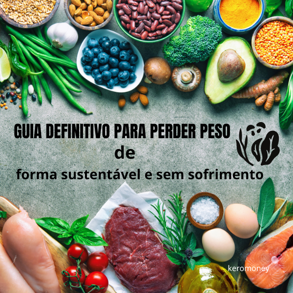 Guia Definitivo Para Perder Peso de Forma Sustentável e sem Sofrimento