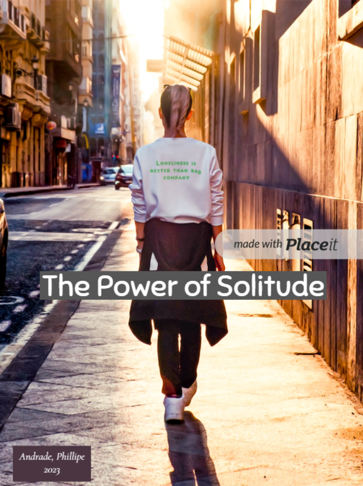 THE POWER OF SOLITUDE: FINDING BALANCE IN THE DIGITAL AGE - Phillip...