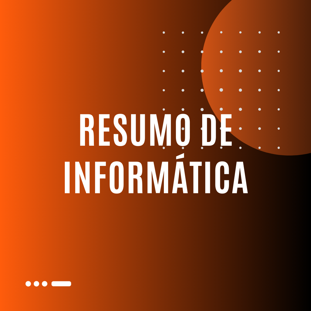 Resumos de informática - Matheus Augusto Aguiar Ursulino | Hotmart