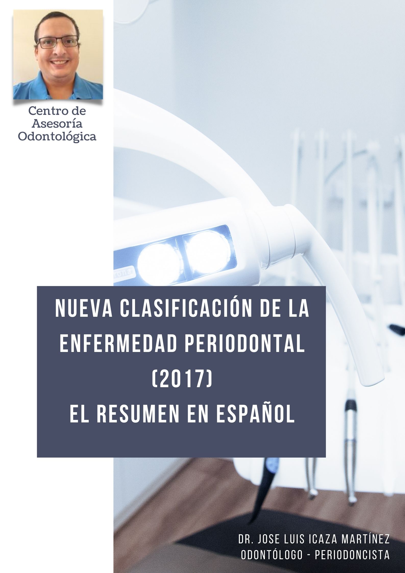 Nueva clasificación de la enfermedad periodontal (2017). El resumen...