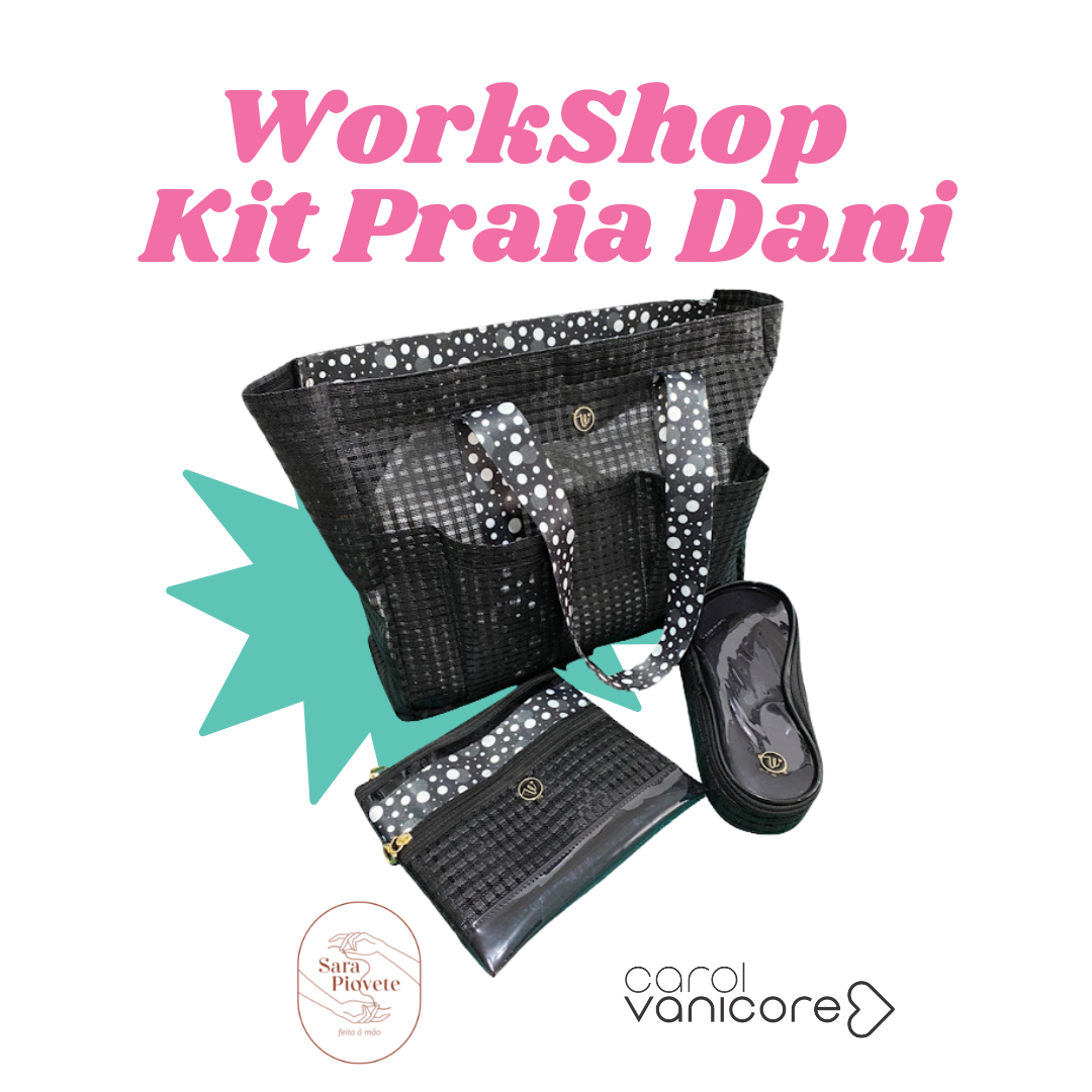 WorkShop Presencial - Kit Praia Dani
