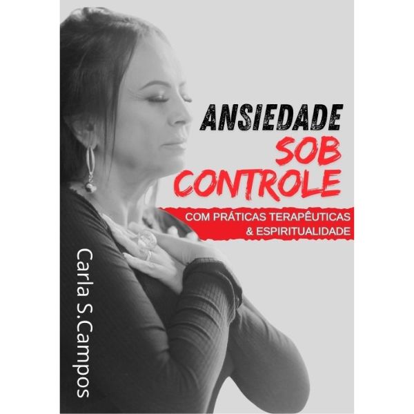 E-BOOK "ANSIEDADE Sob Controle" - Carla Campos Psicóloga | Hotmart