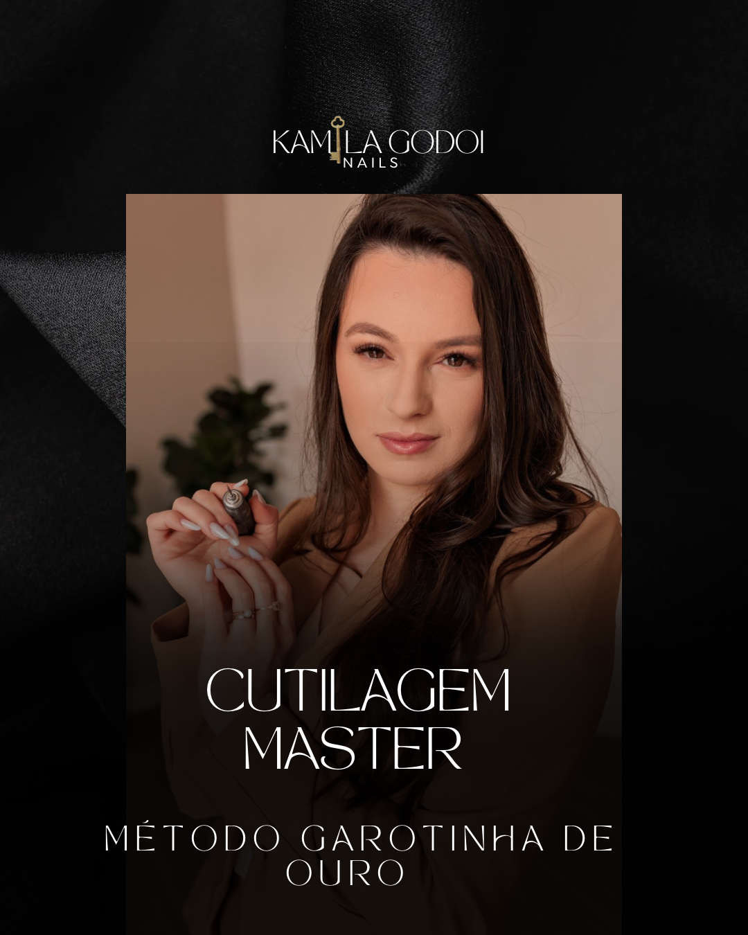 CUTILAGEM MASTER - MÉTODO GAROTINHA DE OURO - KAMILA LARA ALMEIDA