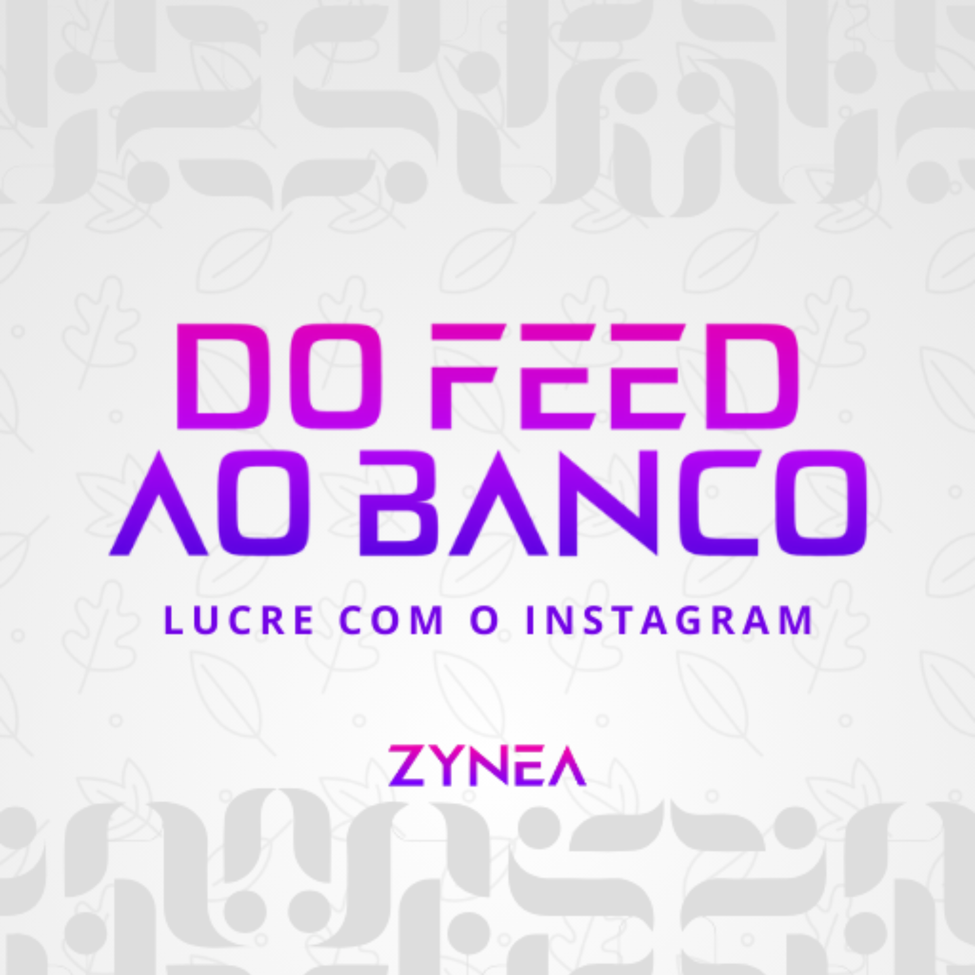 Do Feed ao Banco - Lucre com o Instagram!