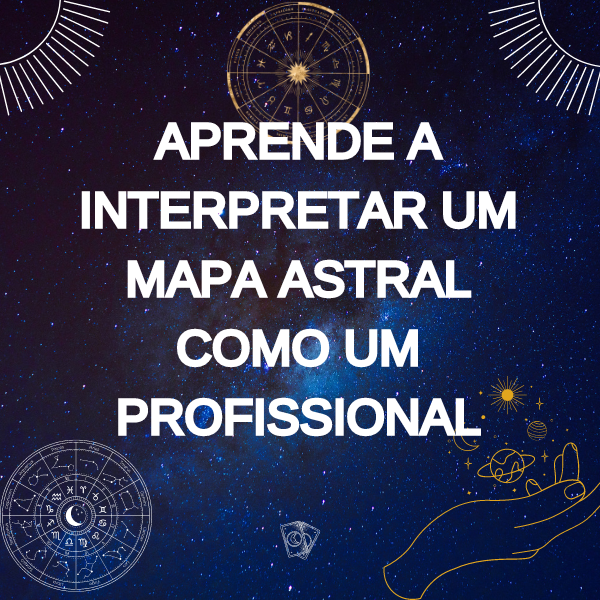 APRENDE A INTERPRETAR UM MAPA ASTRAL COMO UM PROFISSIONAL - Ana Mac...