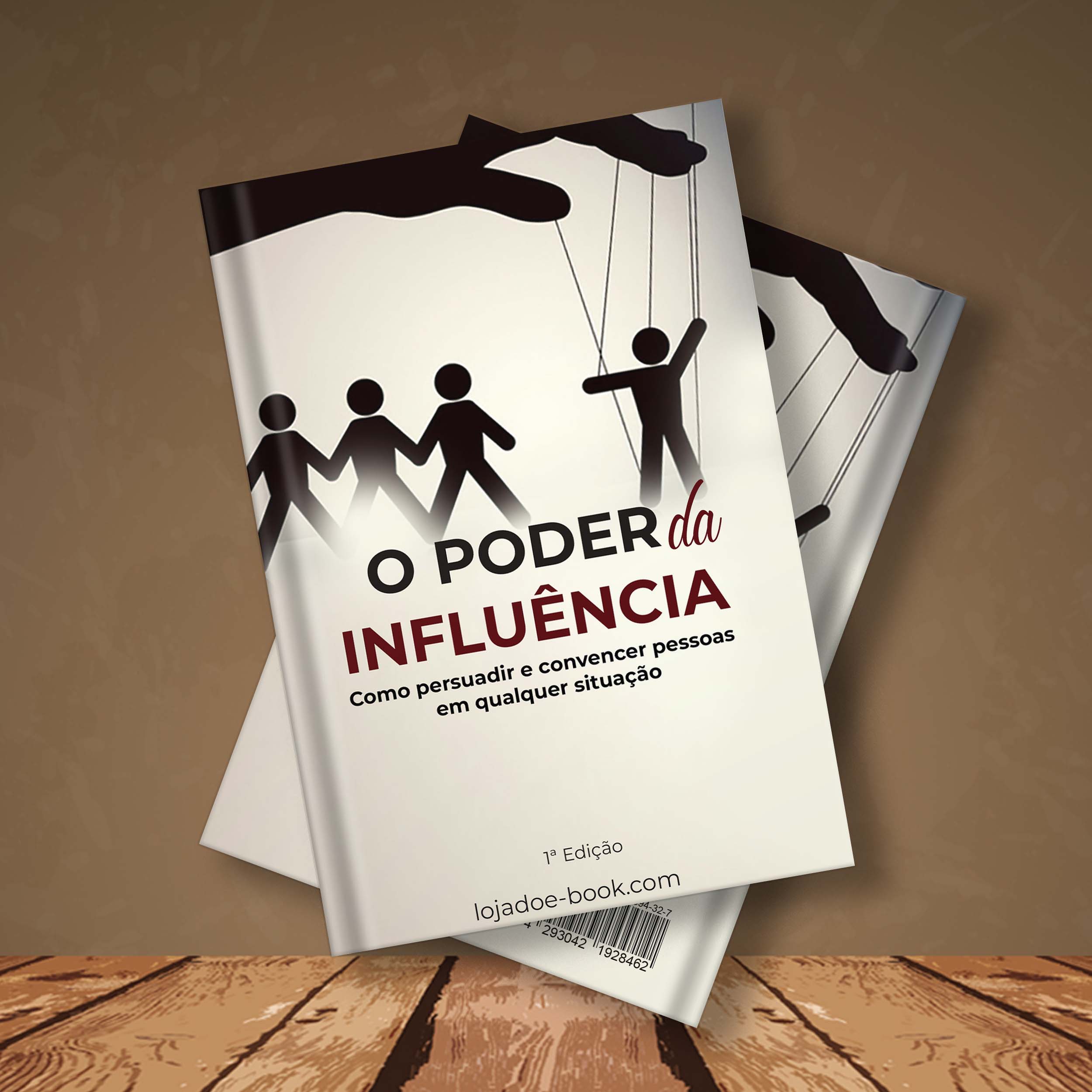 O poder da influência - Como persuadir e convencer pessoas em qualq...