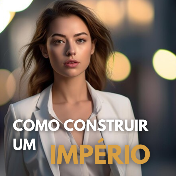 Como construir um império - Grupo - O Poder | Hotmart