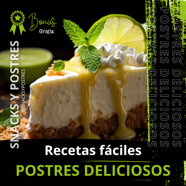 RECETAS FÁCILES POSTRES DELICIOSOS + BONOS GRATIS - Snacks y Postre...