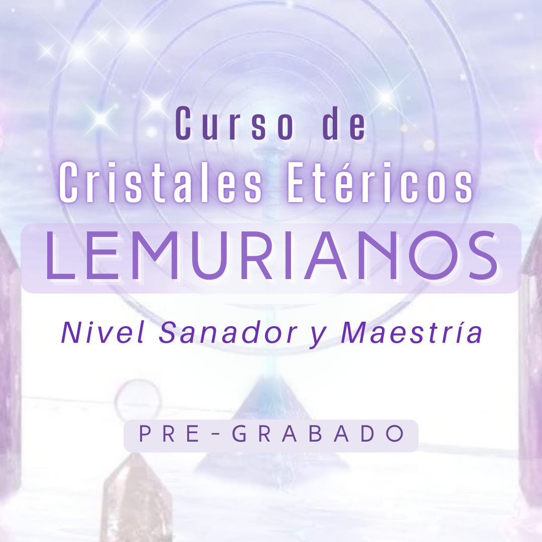 Curso de Cristales Etéricos Lemurianos