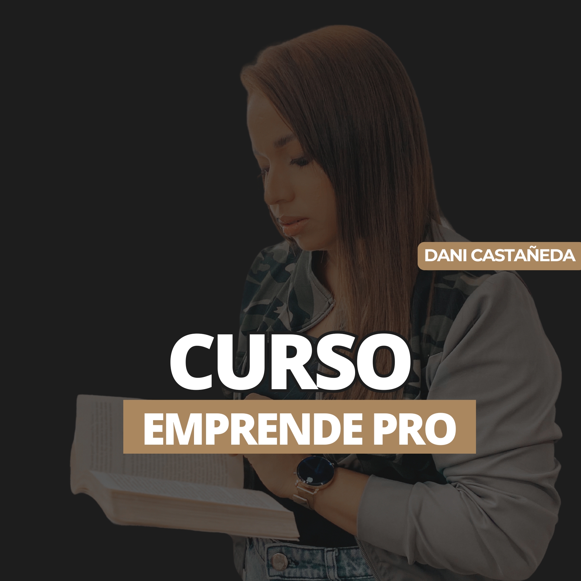 Emprende PRO : Desarrolla tu negocio con exito - Dani castañeda | H...