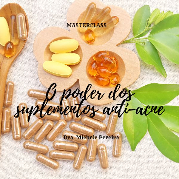 Masterclass O poder dos Suplementos Anti-acne