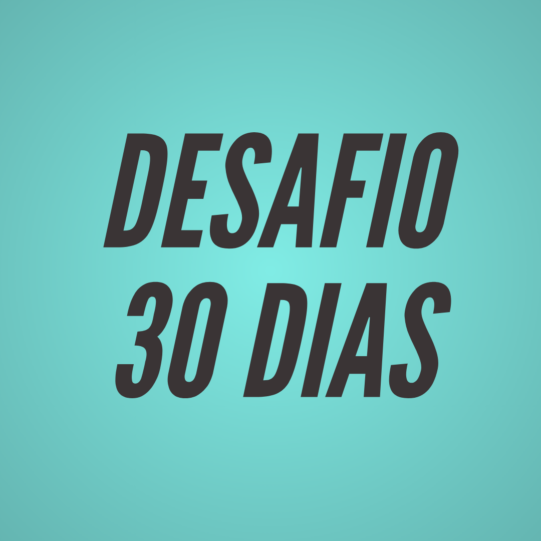 Desafio 30 dias