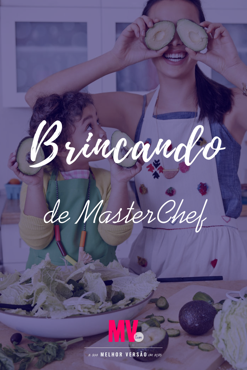 Kids - Brincando de MasterChef - Nutri Ke Valente | Hotmart
