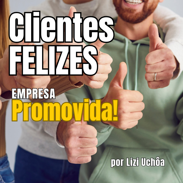 CLIENTES FELIZES, EMPRESA PROMOVIDA