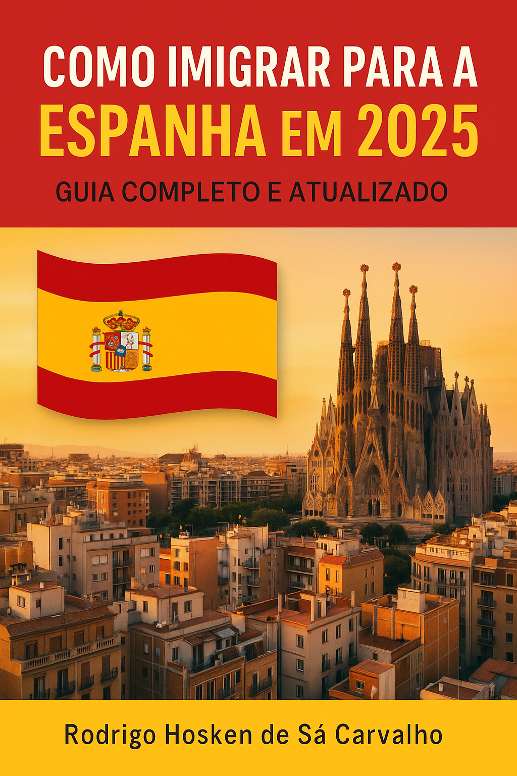 Como imigrar para a Espanha em 2025 - Guia Completo e Atualizado