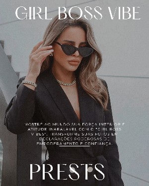 PRESET - Girl Boss Vibes - Quéren Caroline Silva Borges | Hotmart