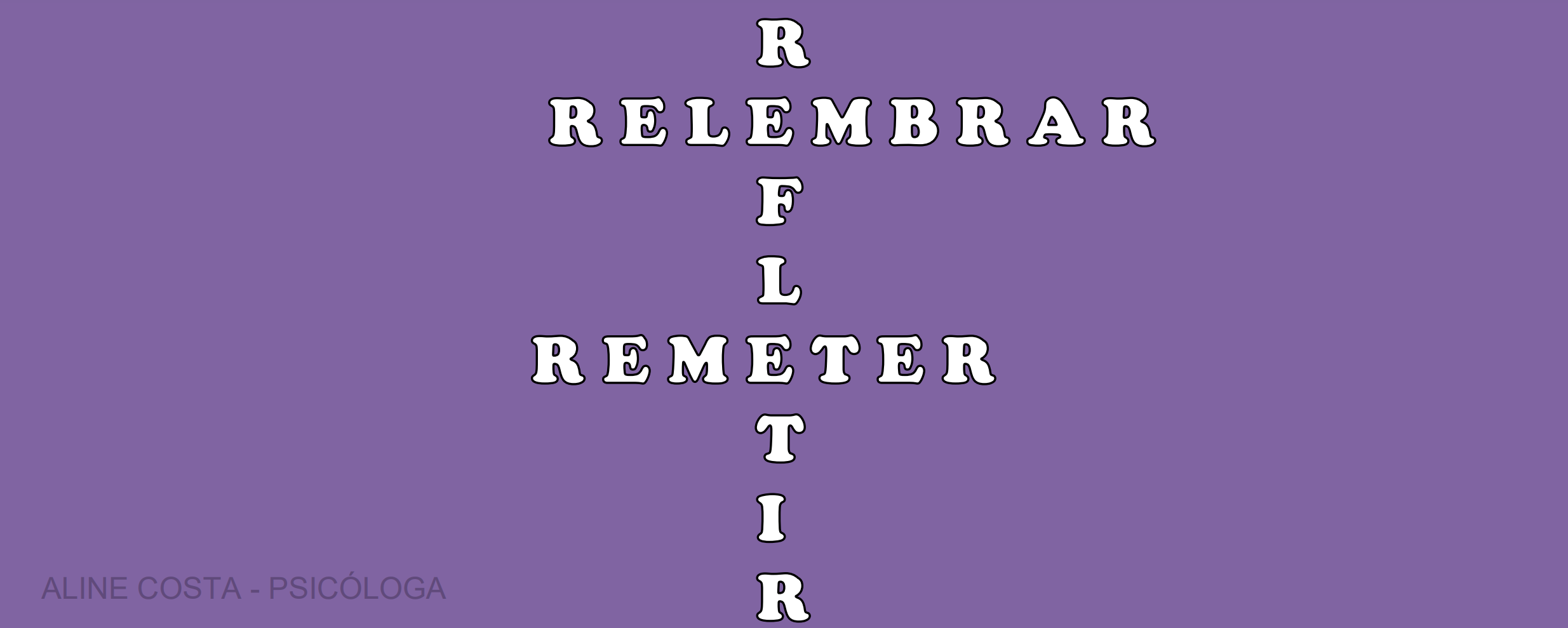 Recurso terapêutico - 3R: Refletir, relembrar e remeter