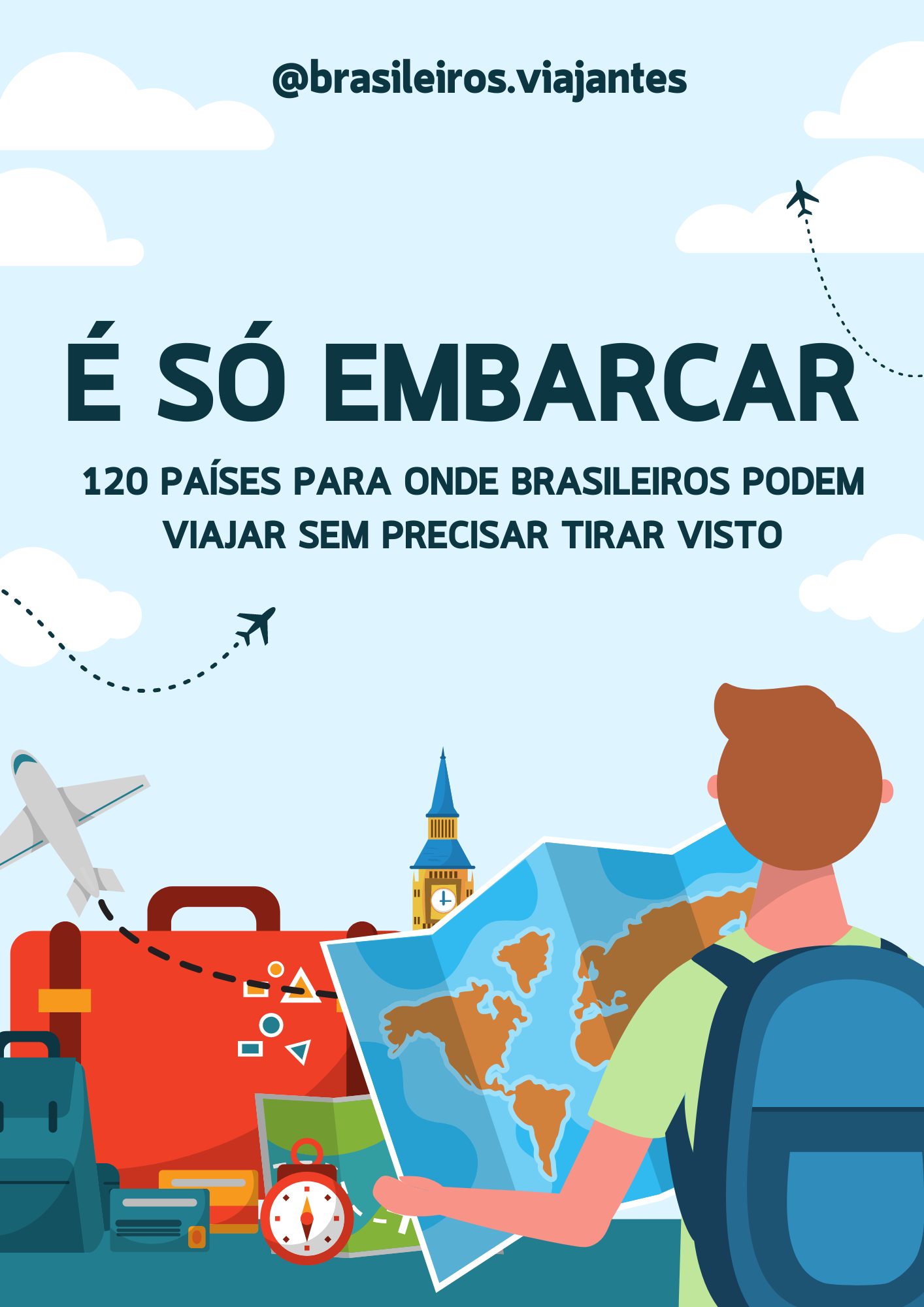 É Só Embarcar! - 120 países para onde brasileiros podem viajar, sem...