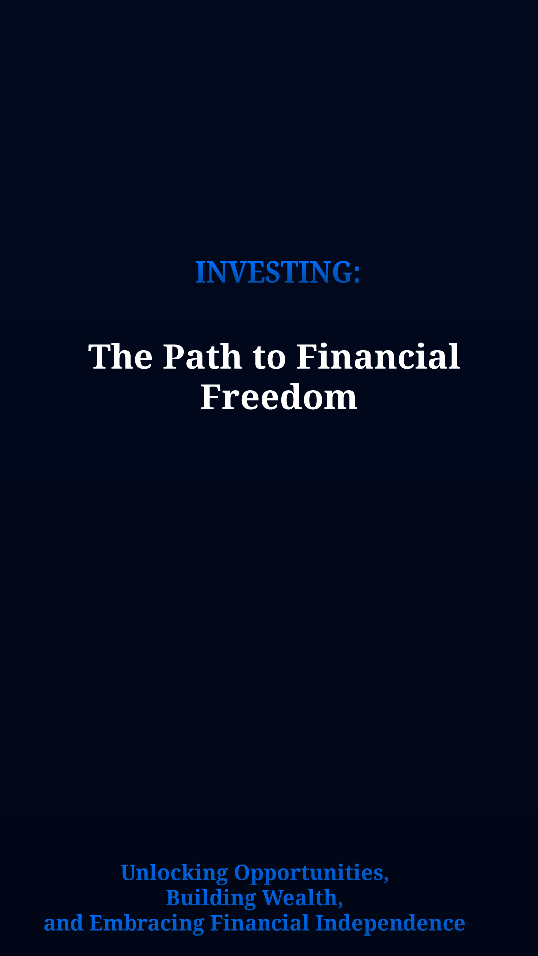 Investing: The Path to Financial Freedom