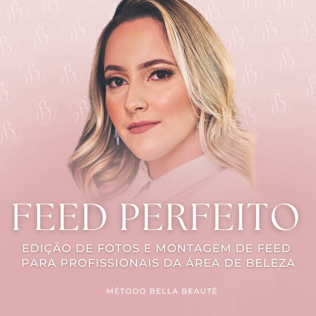 FEED PERFEITO - Edição de Fotos e Feed para Profissionais da Beleza...