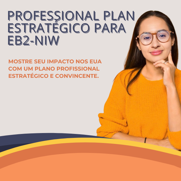 Professional Plan para EB2-NIW: Construa Seu Caminho com Clareza e ...