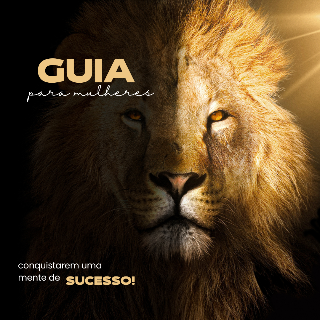 Guia para mulheres conquistarem uma mente de sucesso! - Silmara Coe...