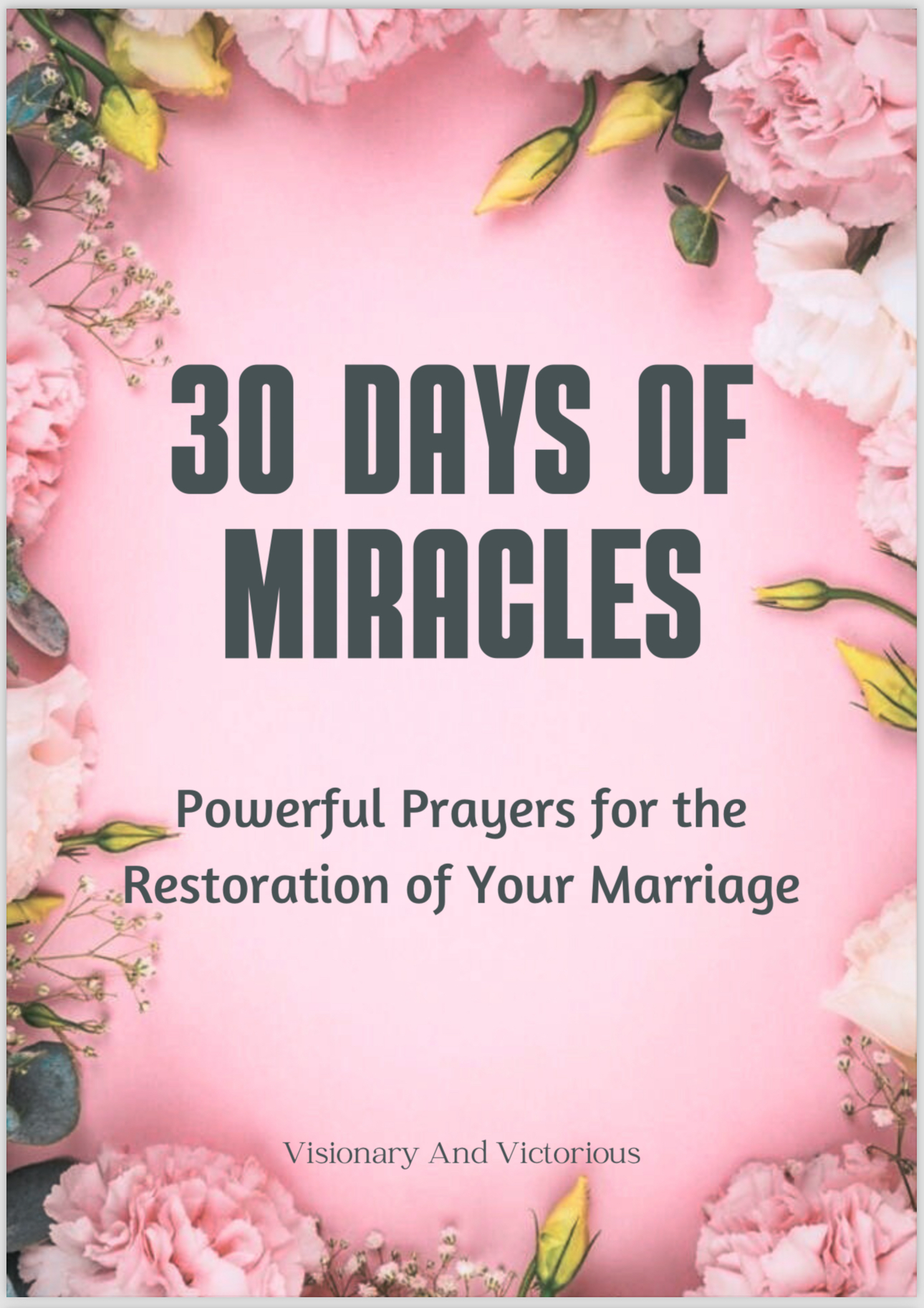 30 Days of Miracles: Powerful Prayers for the Restoration of Your Marriage