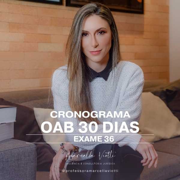 CRONOGRAMA OAB 30 DIAS - EXAME 36 - Marcella Viotti | Hotmart