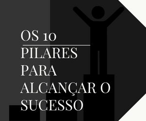 Os 10 Pilares para alcançar o Sucesso - Christian Neves | Hotmart