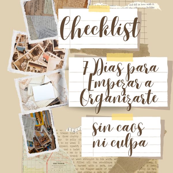Checklist: 7 días para empezar a organizarte (sin caos ni culpa)