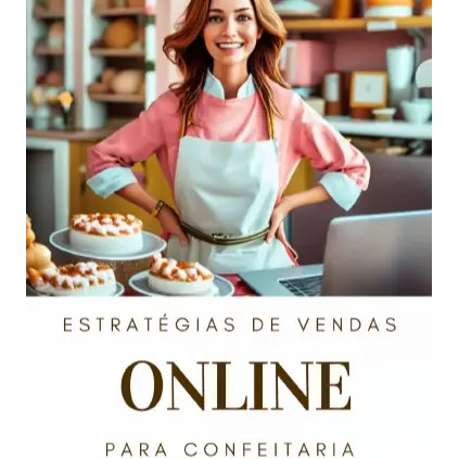 MARKETING DIGITAL PARA CONFEITARIA - Jardel franco Cordeiro | Hotmart