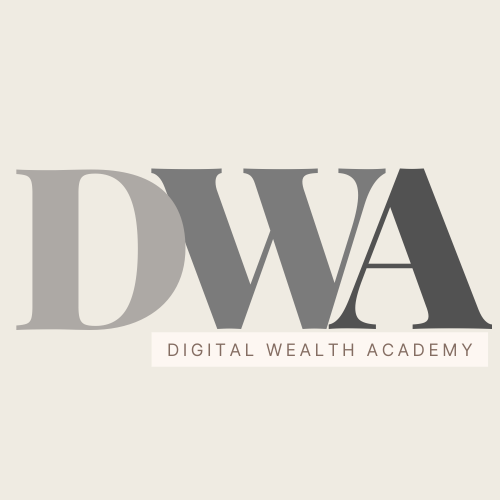 DIGITAL WEALTH ACADEMY (DWA)