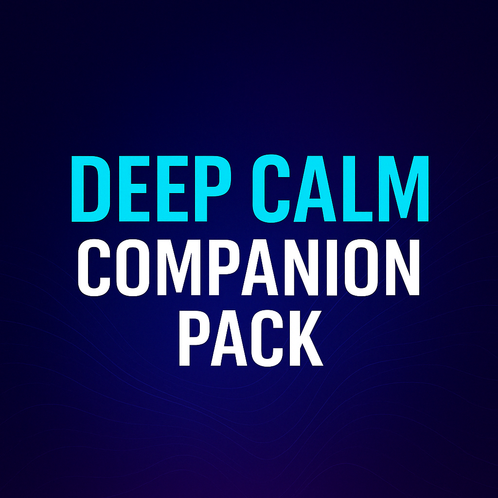 Deep Calm Companion Pack
