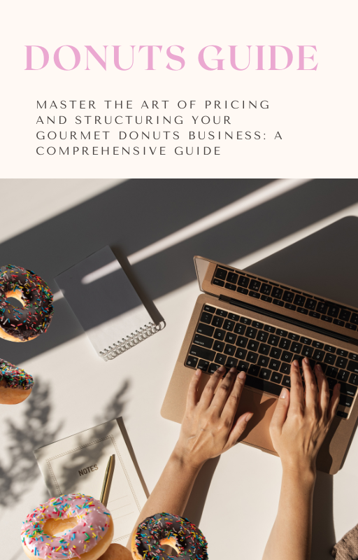Master the Art of Pricing and Structuring Your Gourmet Donut Business ...
