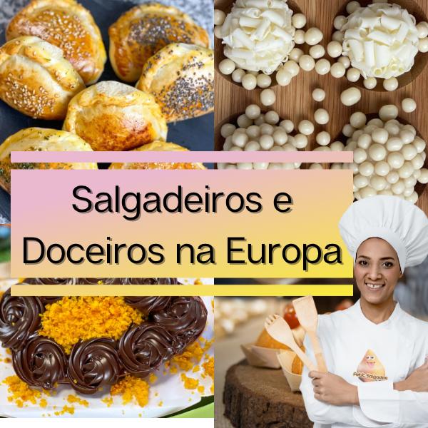 Salgadeiros e Doceiros na Europa - Marluci macedo novais | Hotmart