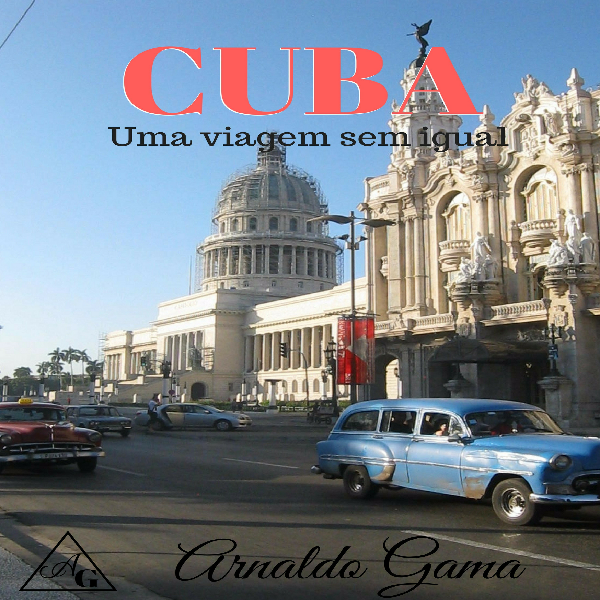 CUBA UMA VIAGEM SEM IGUAL
