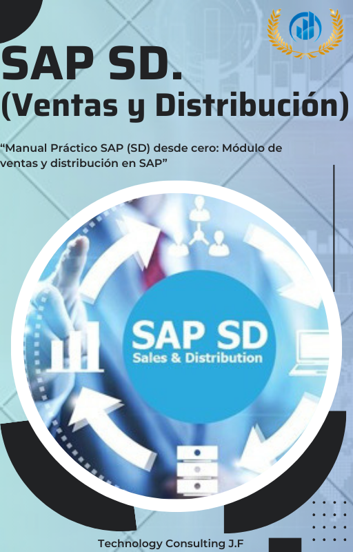 Manual Práctico SAP (SD) desde cero: Módulo de ventas y distribución en SAP