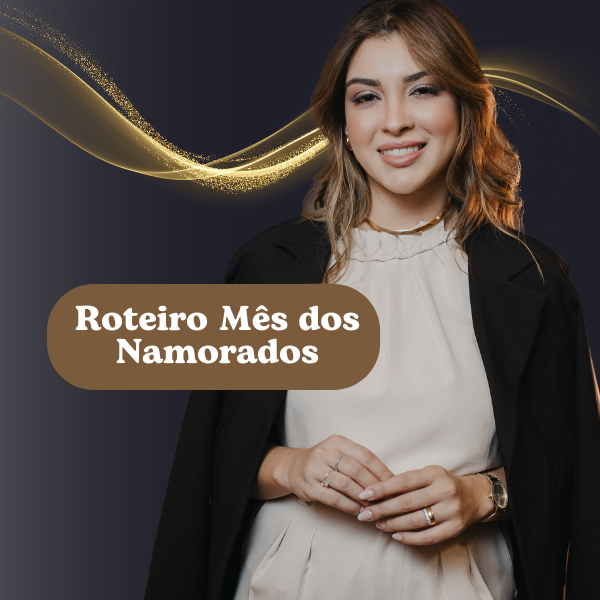 Roteiro Mês dos Namorados - Amanda Teixeira | Hotmart