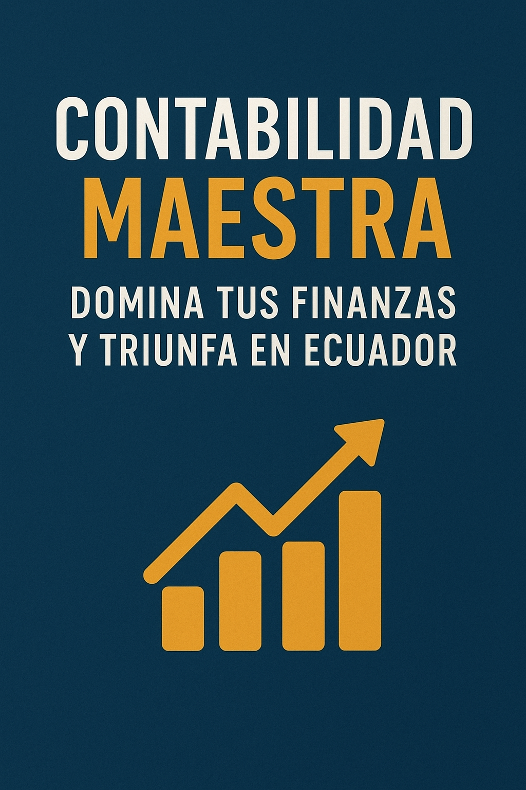 Contabilidad Fácil y Profesional: Tu Guía Completa para Triunfar en...