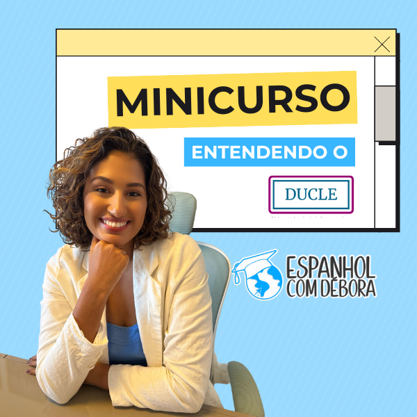 MINI CURSO DUCLE COM CORREÇÕES- PROVA DE ESPANHOL UNR - Profe Débo...