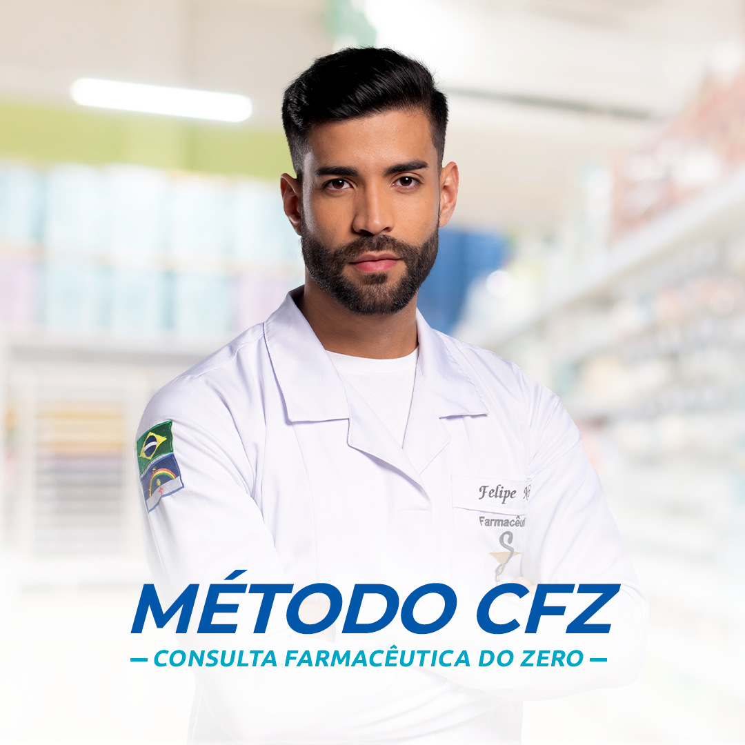 Método CFZ - Consulta Farmacêutica do Zero - Felipe Augusto Néri de...