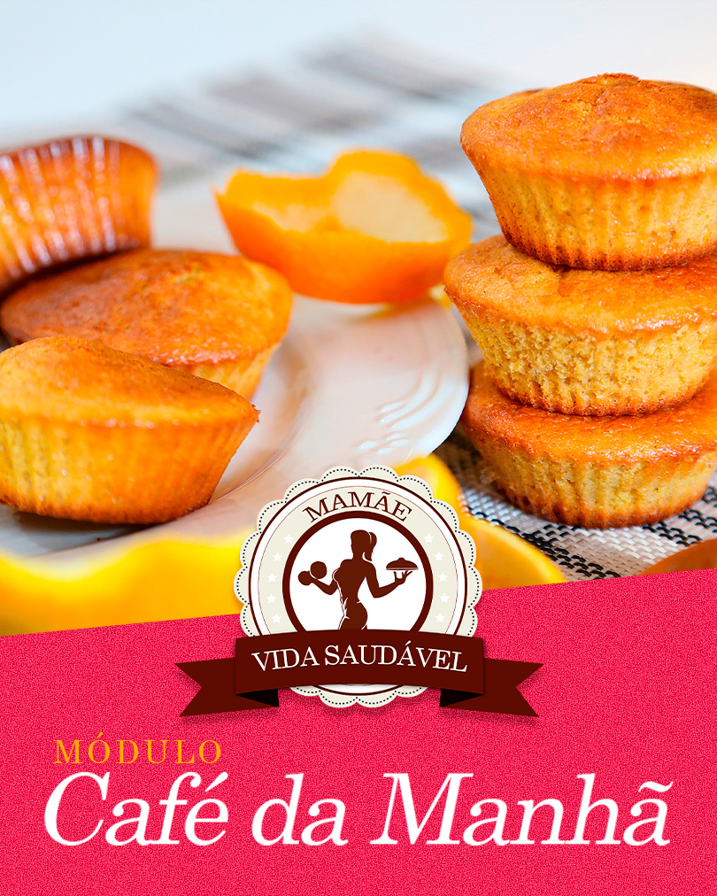 Curso de Receitas da Mamãe Vida Saudável - Módulo Café da manhã