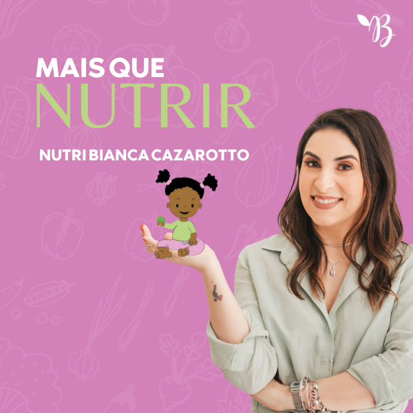Mais que Nutrir - Bianca da Rosa Cazarotto | Hotmart