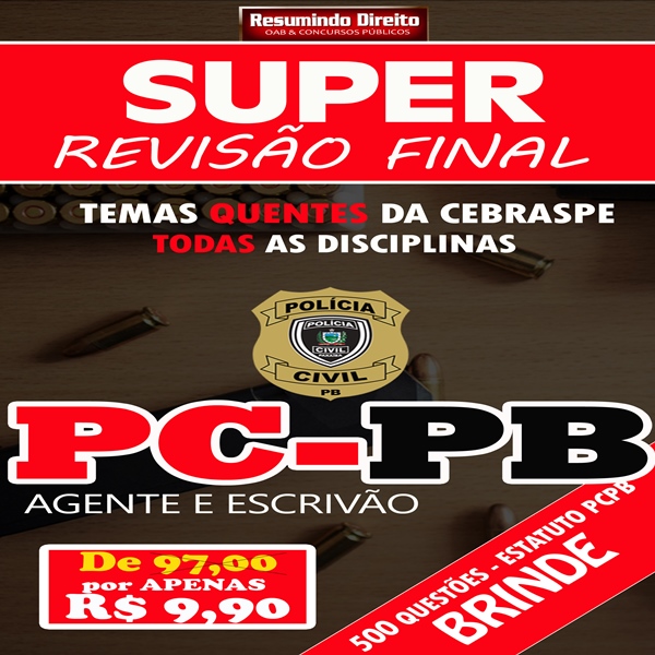 SUPER REVISÃO PCPB - Agente e Escrivão + 500 questões do Estatuto da PCPB [BRINDE]