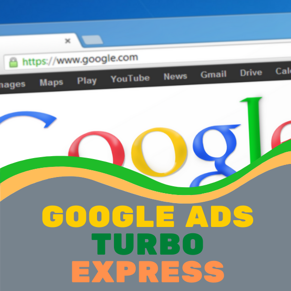 Google Ads Turbo Express