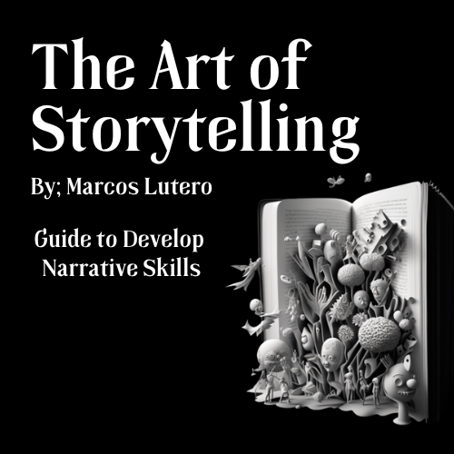 The Art of Storytelling; Guide to Develop Narrative Skills