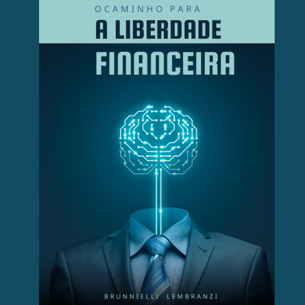 O Caminho Para A Liberdade Financeira
